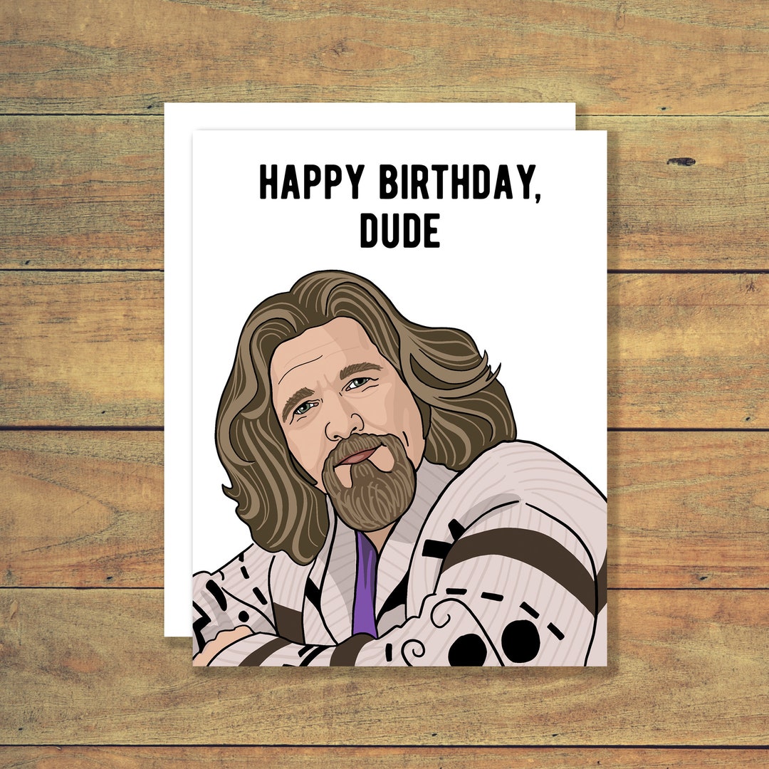 The Dude Birthday Card Big Lebowski Birthday Card the Big - Etsy