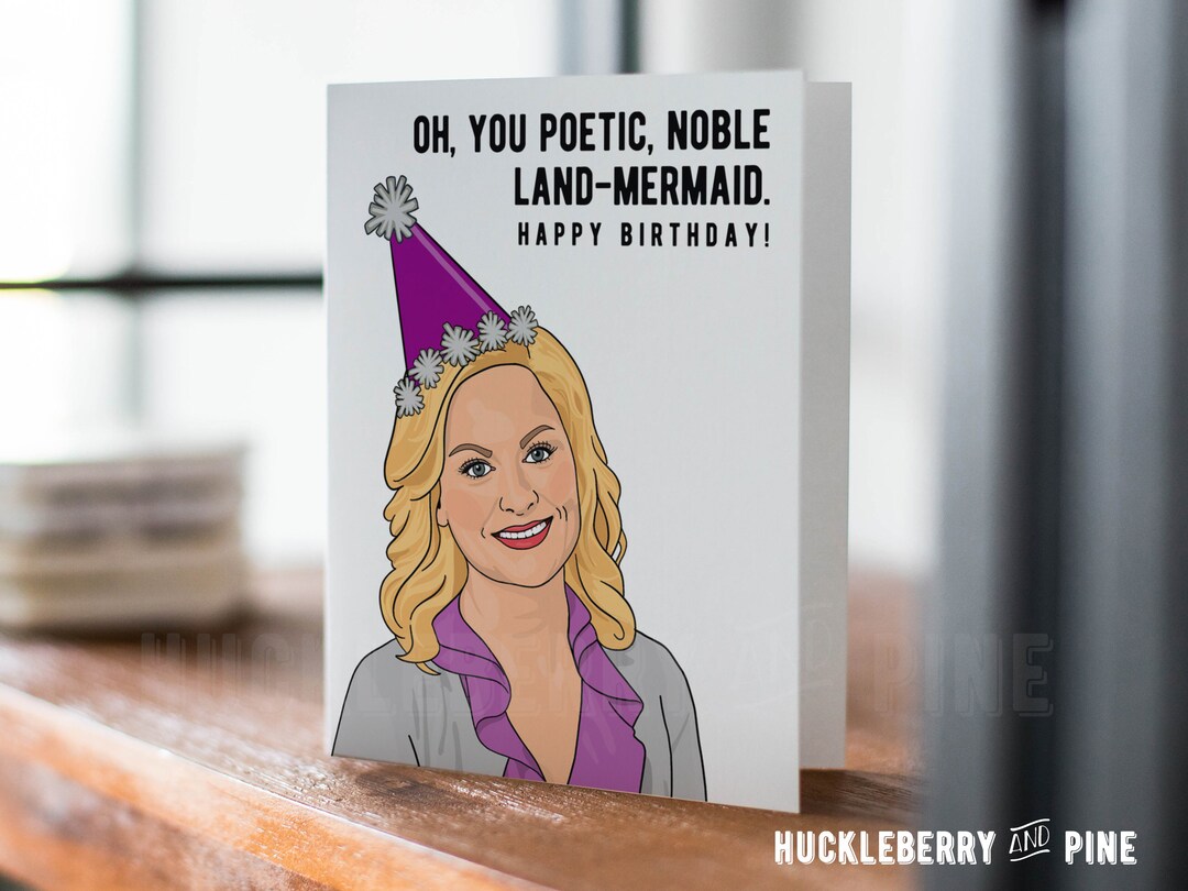 Leslie Knope Birthday Card, Poetic Noble Land-mermaid, Happy Birthday ...