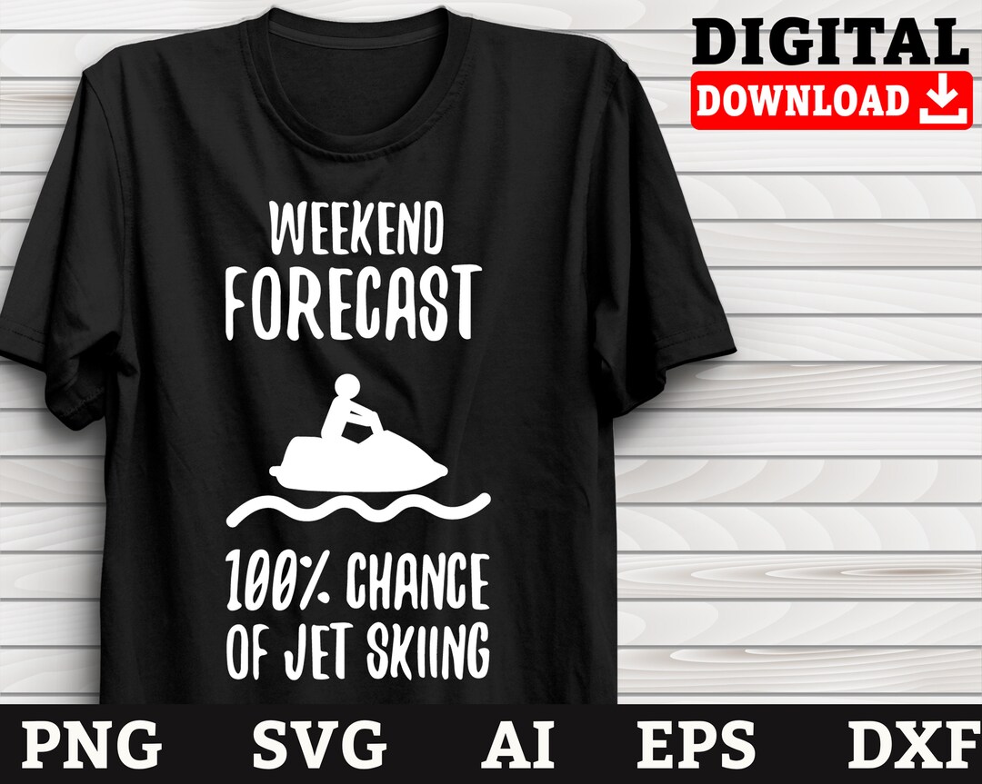 Jet Ski Svg, Weekend Forecast,water Sports Svg, Cricut Files, Png Svg ...