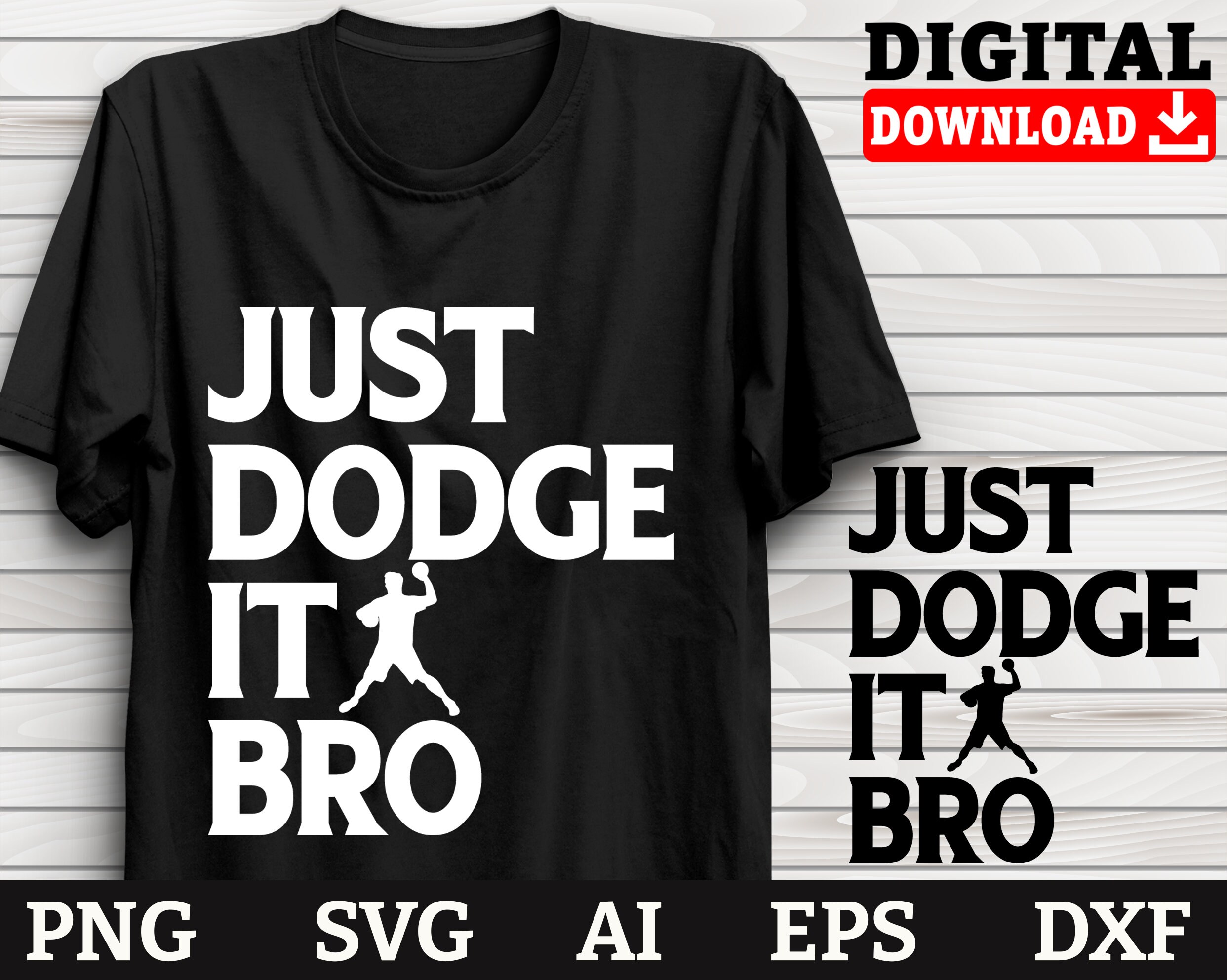 Dodgeball Svg, Just Dodge It Bro-dogball Funny Quotes Dxf Png Ai Dxf ...