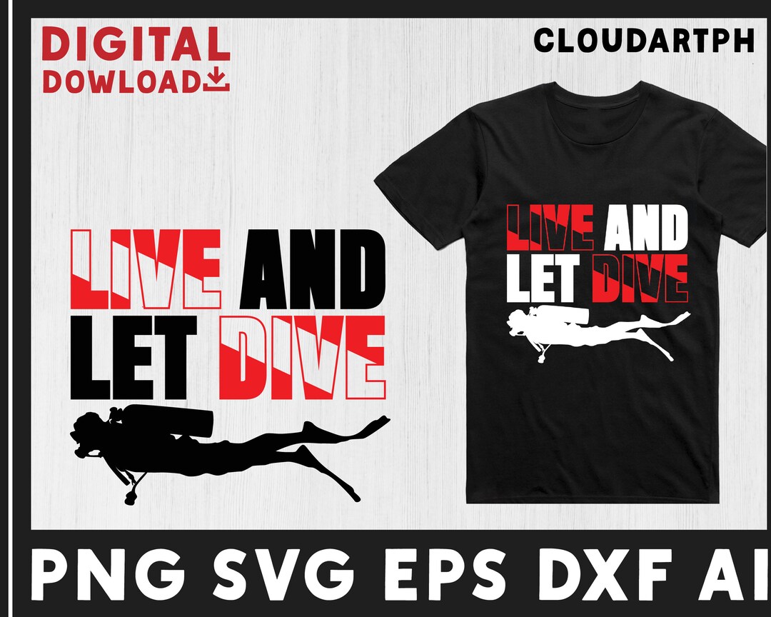Scuba Svg, Live and Let Dive-cool Scuba Graphic Theme, Scuba Clipart ...