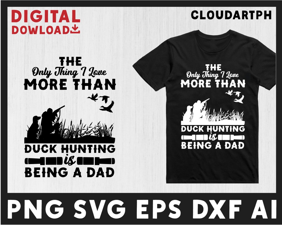 Duck Hunting Svg, the Only This I Love Duck Hunting-cool Duck Hunting ...