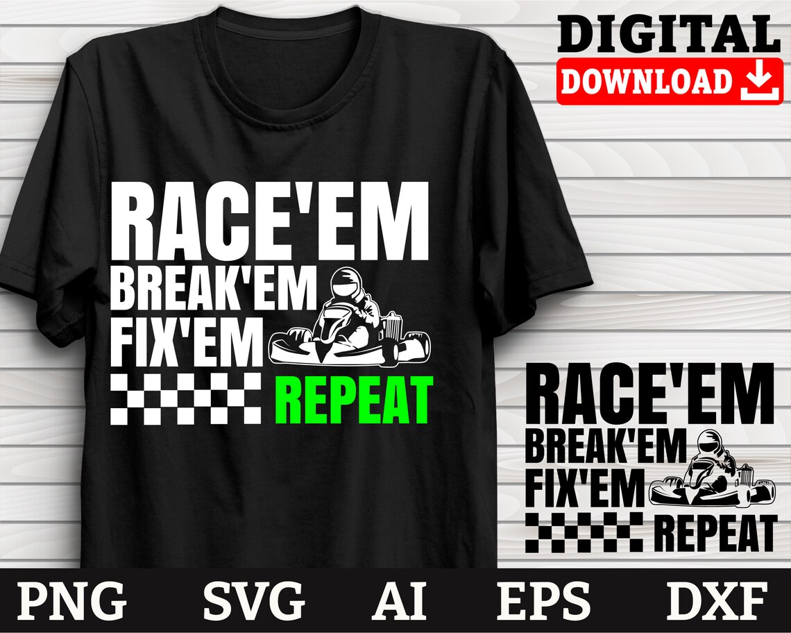 Race Break Fix Repeat Go Kart Svg Go Kart Mom Svg Dxf Png | Etsy
