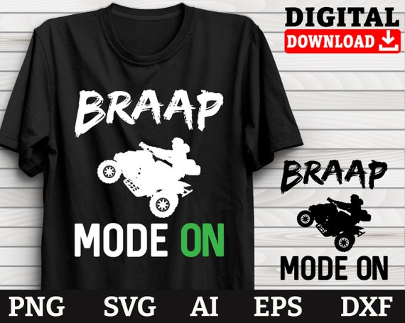 Atv Quad Bike Svg Braap Mode On-cool Quad Bike Graphic Theme | Etsy