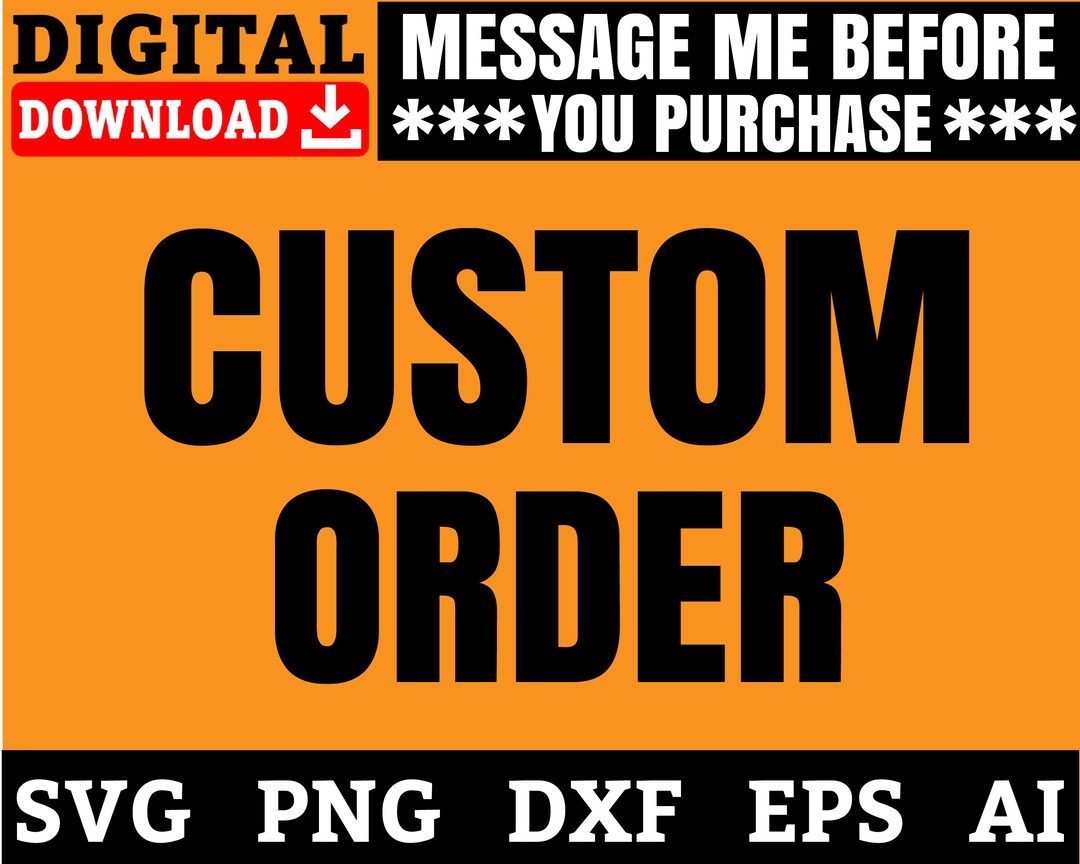 Custom Order Svg, Custom Svg , Custom Cut File, Personalized Png Svg ...