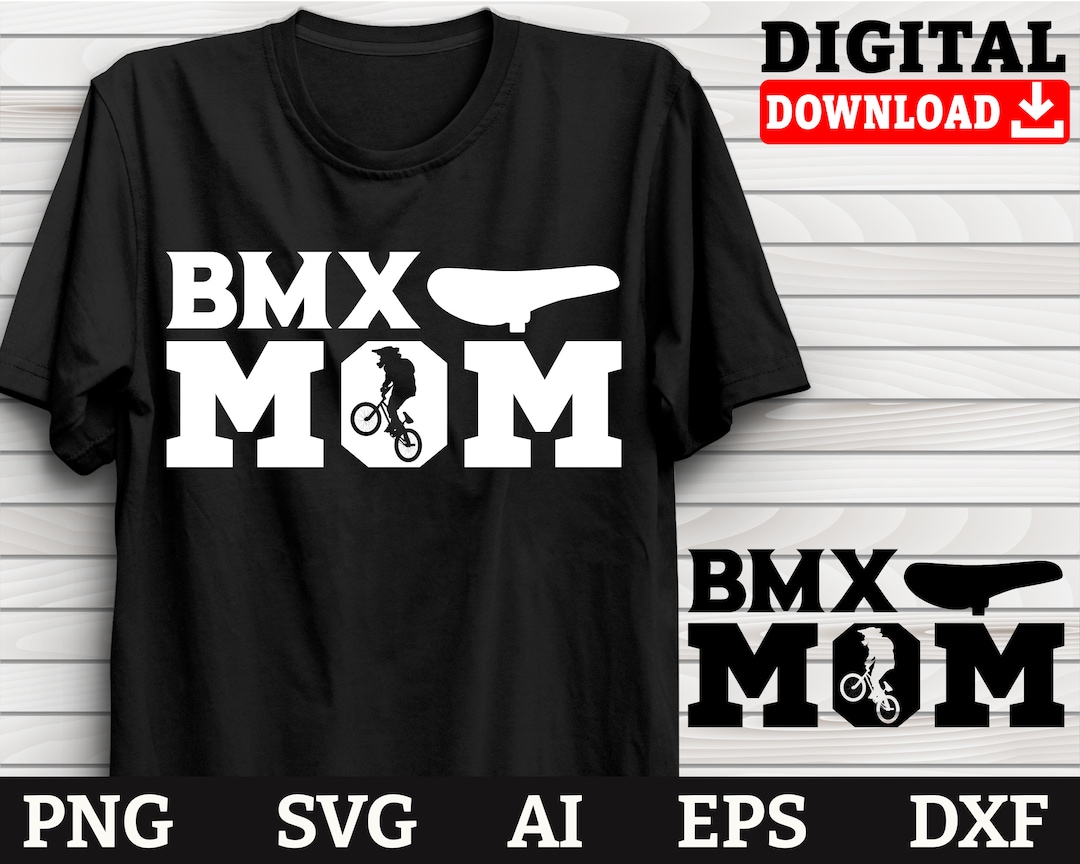 Bmx Svg, Bmx Momt-cool BMX Graphic Theme, Bmx Mom Svg, for Cricut Files ...