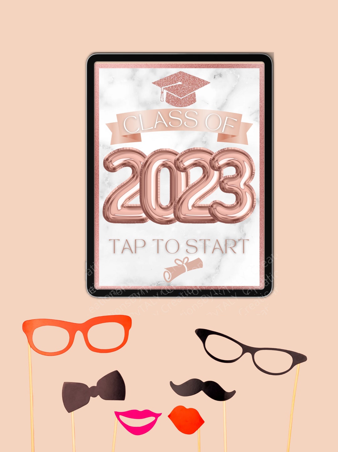 Graduation Tap to Start Screen/grad 2023 Photo Booth Screen/rose Gold ...
