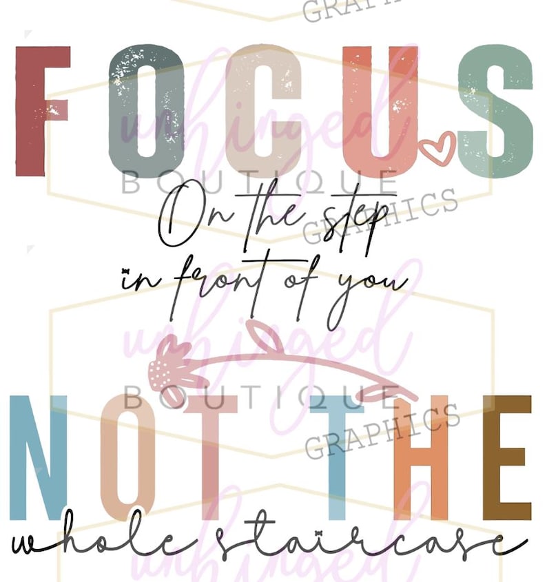 Focus on the Step in Front of You PNG - Etsy