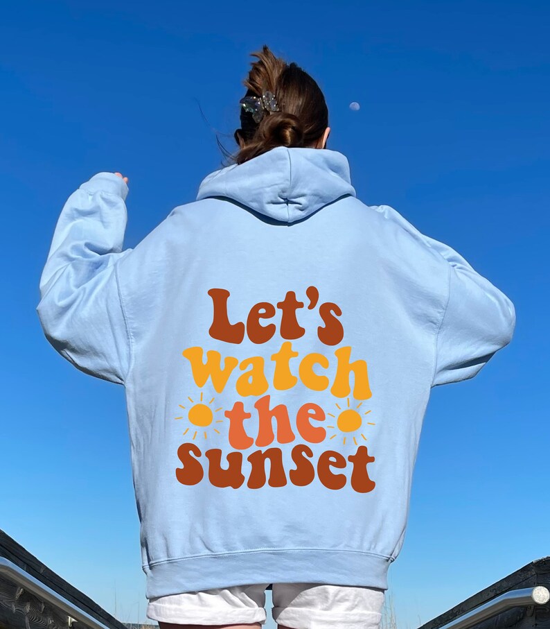 Let's Watch the Sunset Hoodie Trendy Summer Hoodies VSCO Beach Hoodie ...