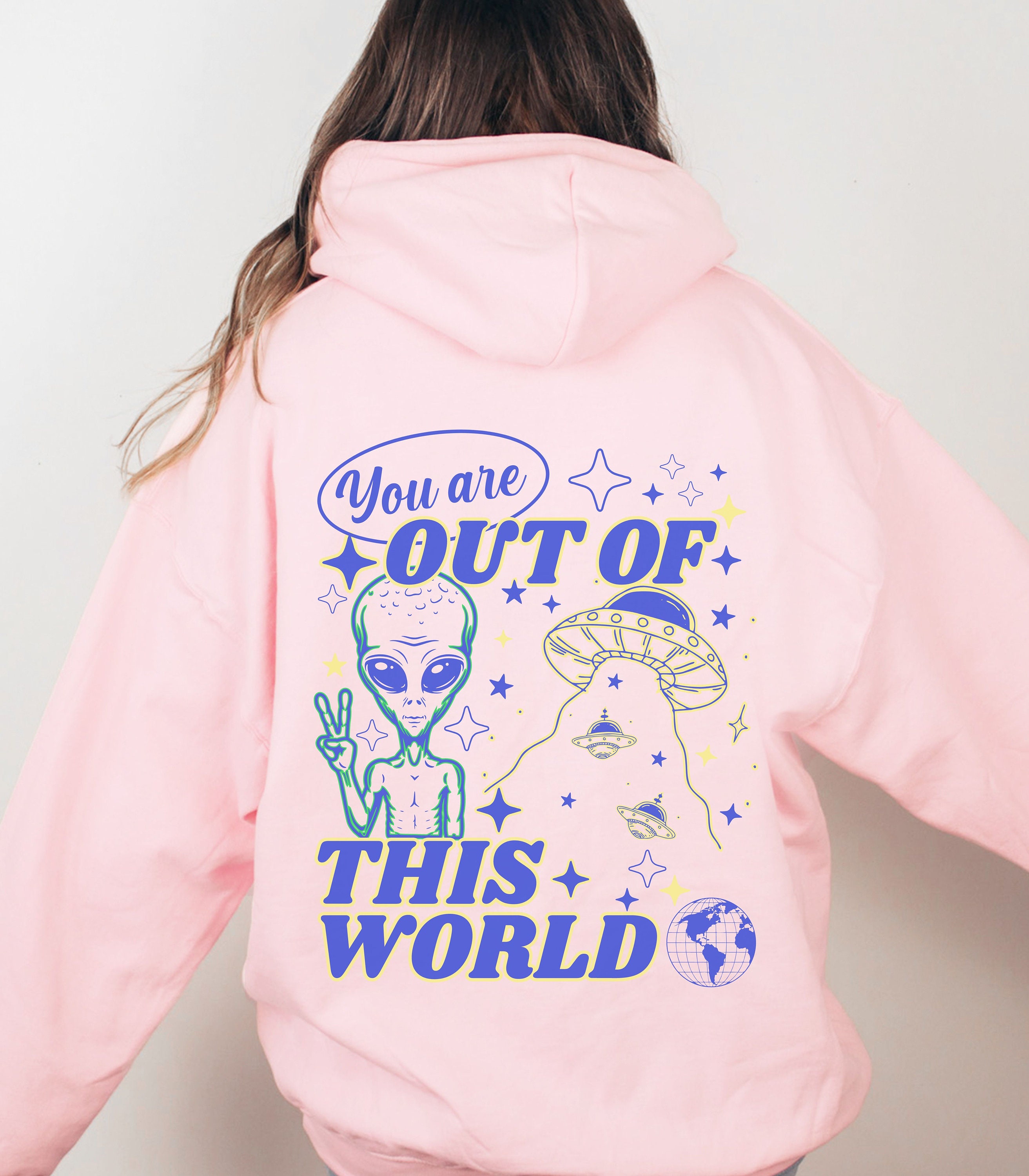 You Are Out of This World Hoodie Cute Alien Sweatshirt VSCO Hoodie ...