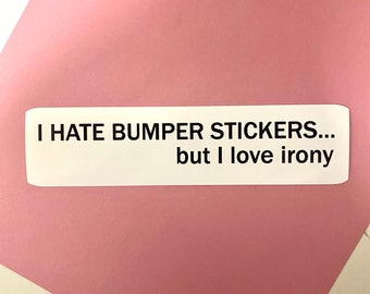 Ironic Bumper Stickers - Etsy