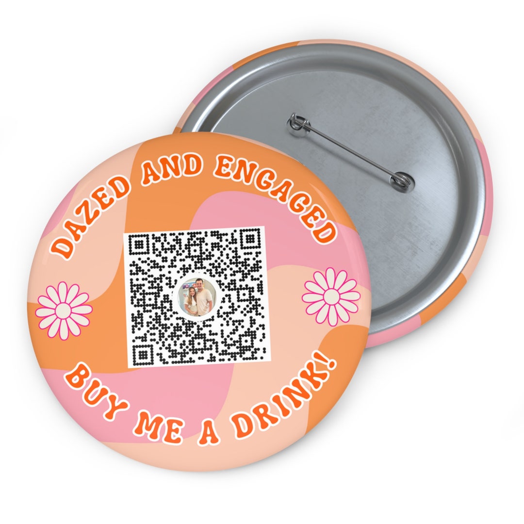 Dazed and Engaged, Bachelorette Buttons, Buy the Bride a Drink ...