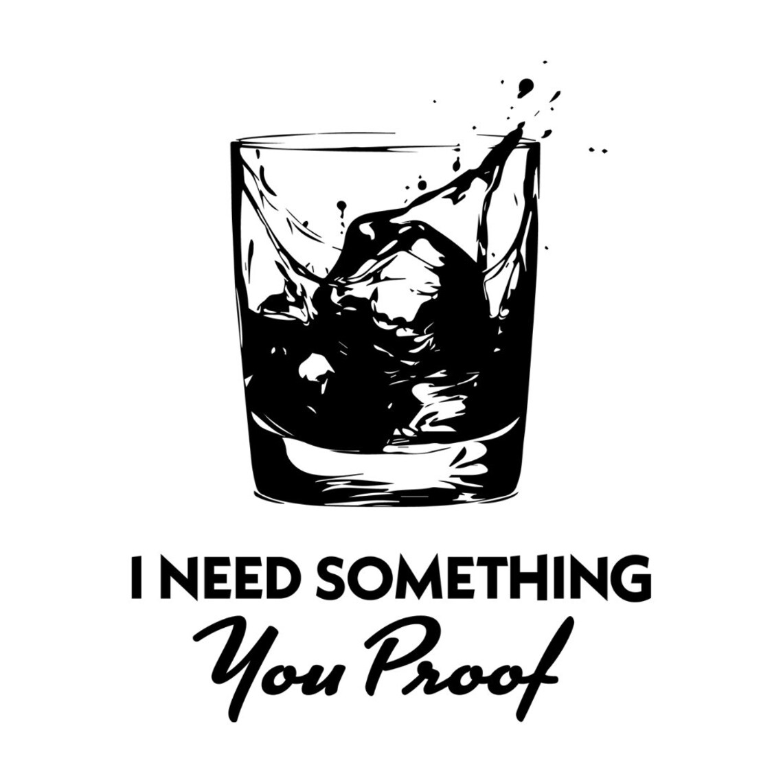 Morgan Wallen 'I Need Something You Proof' Whiskey Glass SVG PNG EPS ...