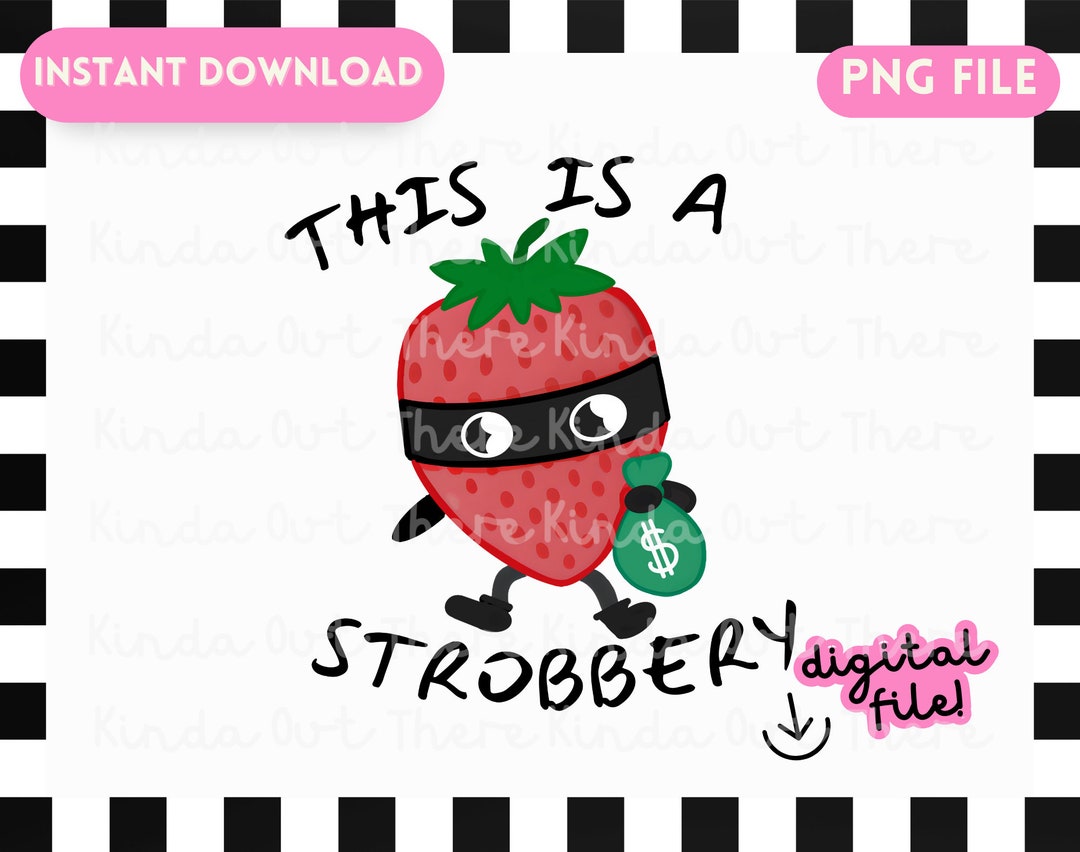 This is A Strobbery PNG, Funny Fruit Pun Digital Illustration, Trendy ...