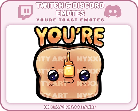 Youre Toast Emote Funny Emoji for Streamer Youtube and - Etsy