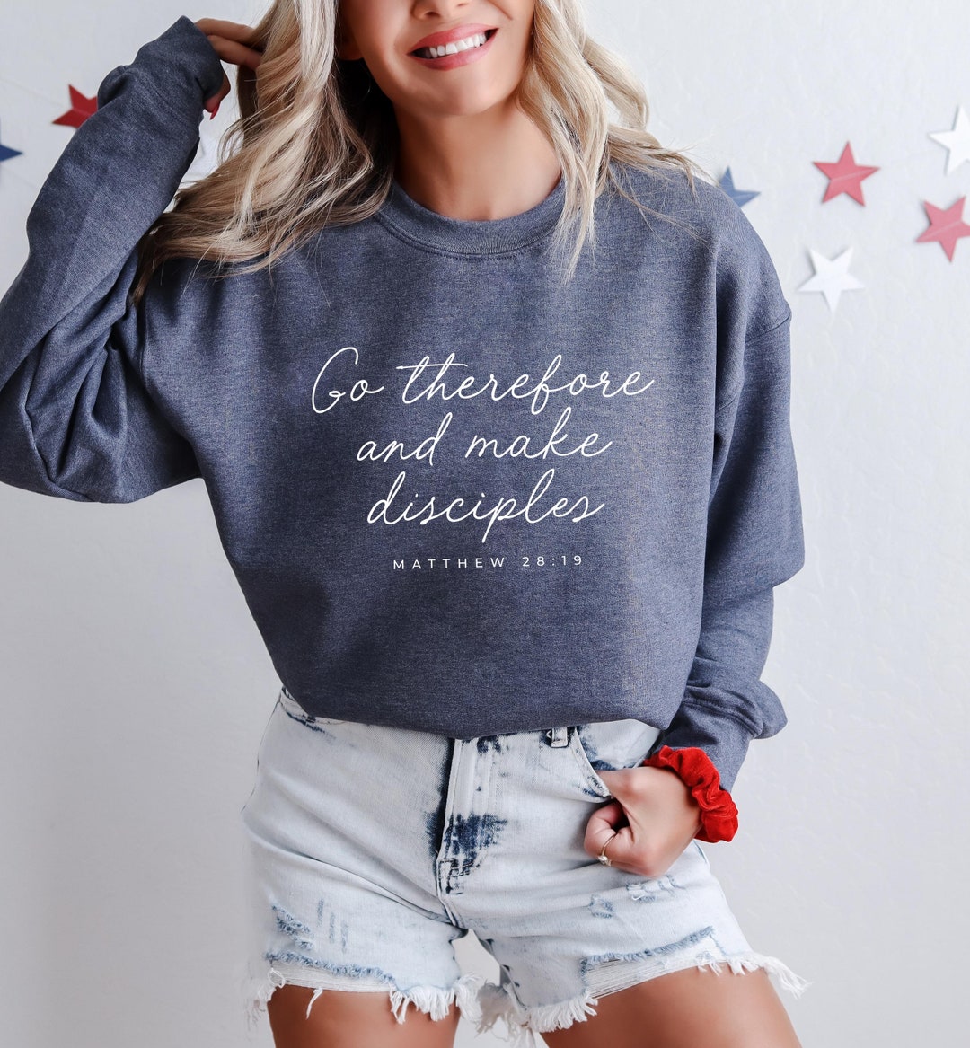 Go Make Disciples Sweatshirt, Bible Verse Shirt, Religious Apparel ...