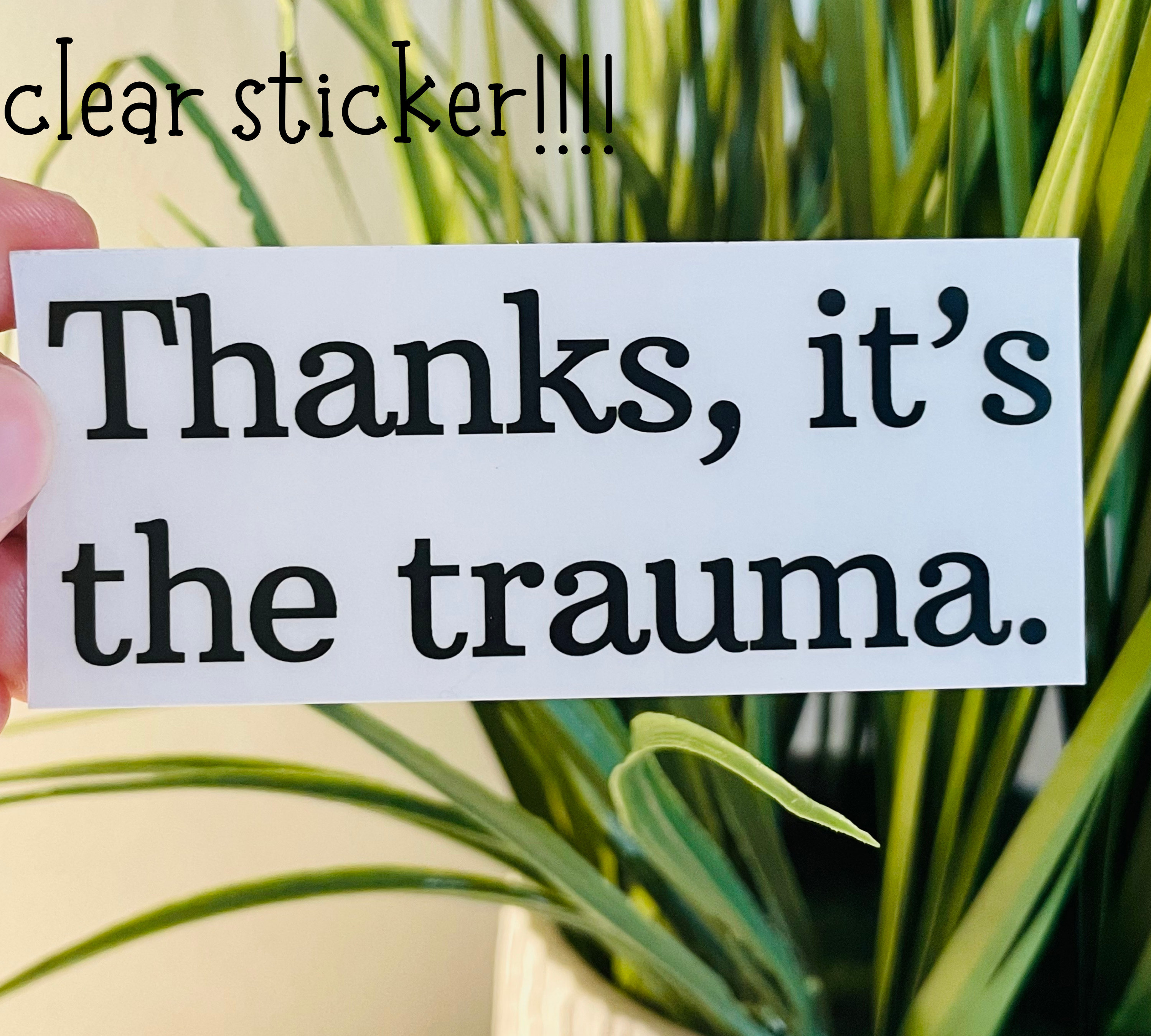 Thanks it the trauma clear sticker Mental Health Awareness Sticker for ...