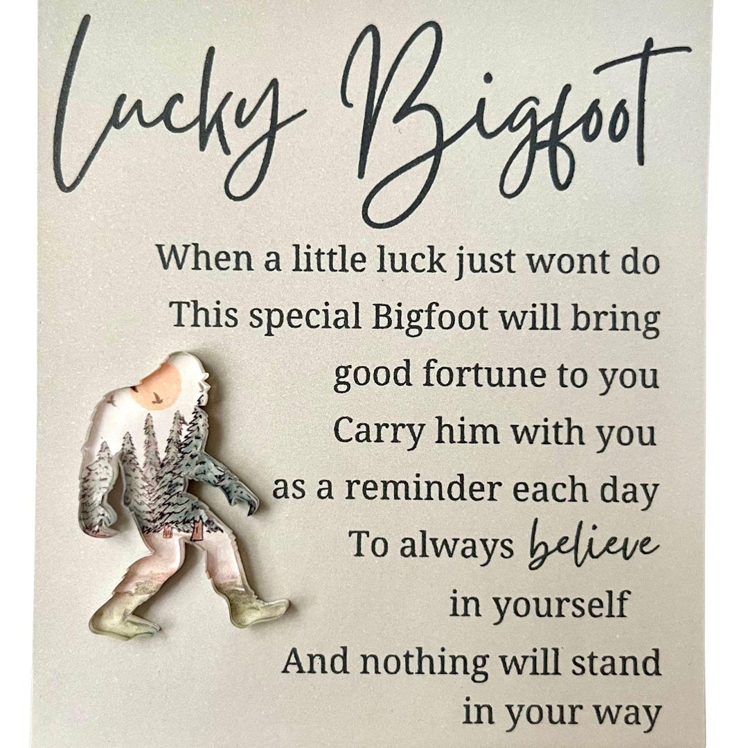 Sasquatch Lucky Pin With Poem – Believe in Yourself Bigfoot Gift ...