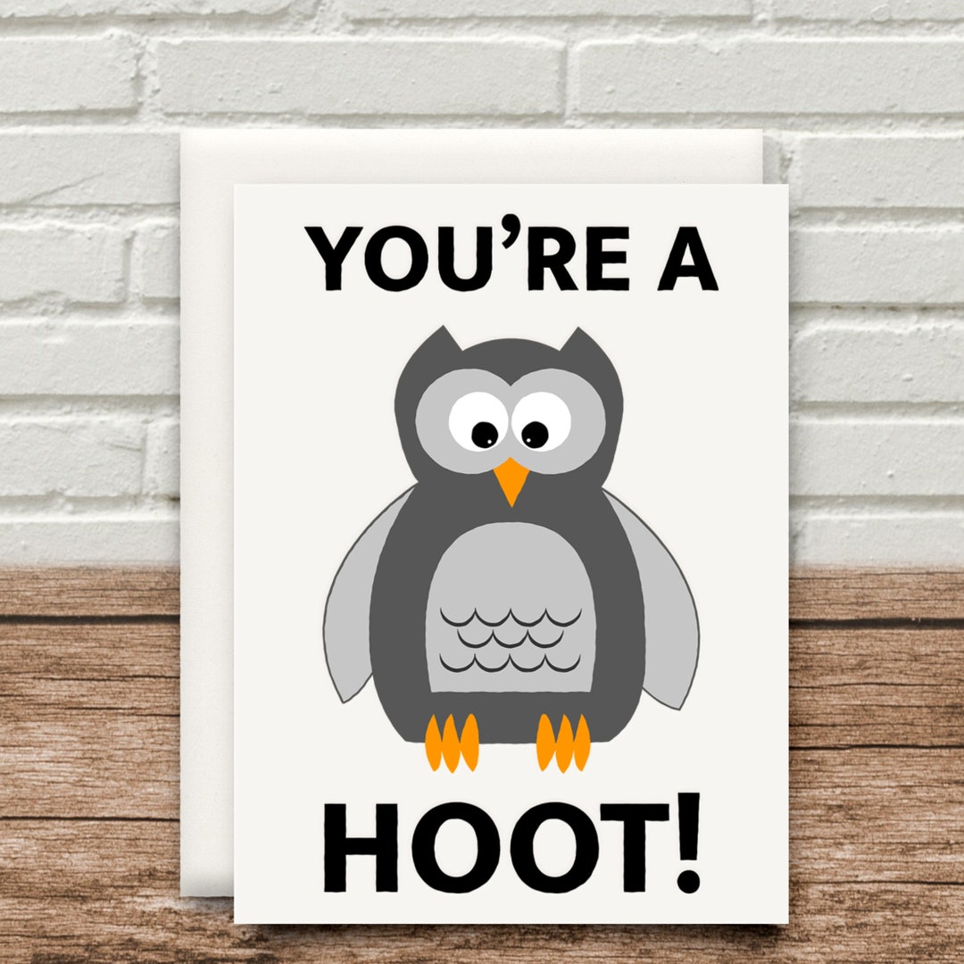 You're A Hoot Card Funny Birthday Christmas Valentines Mothers Day ...