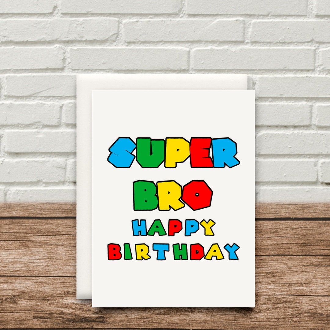 Super Bro Card Happy Birthday for Him Mario 80's 90's Brother Siblings ...