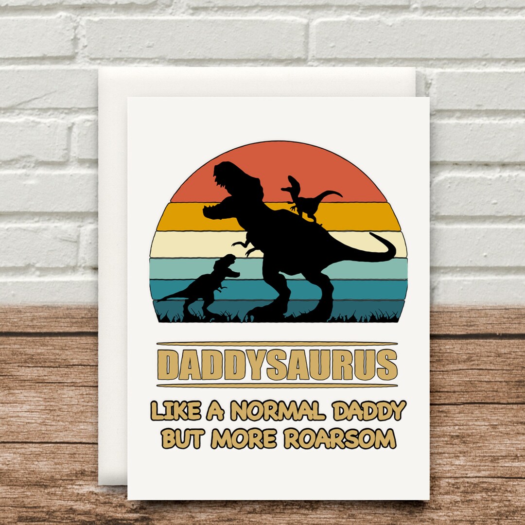 Daddysaurus Card Funny Birthday Christmas Valentines Daddy Dad Fathers ...
