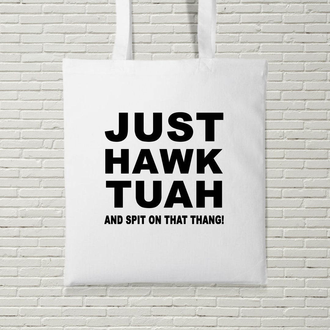 HAWK TUAH and Spit on That Thang Tote Bag Gift Birthday Christmas Rude ...