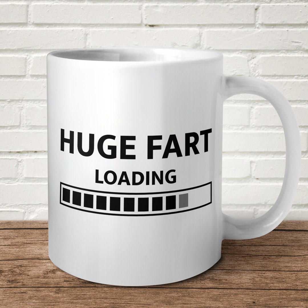 Huge Fart Loading Mug Funny Offensive Birthday Gift Present Smelly Gag ...