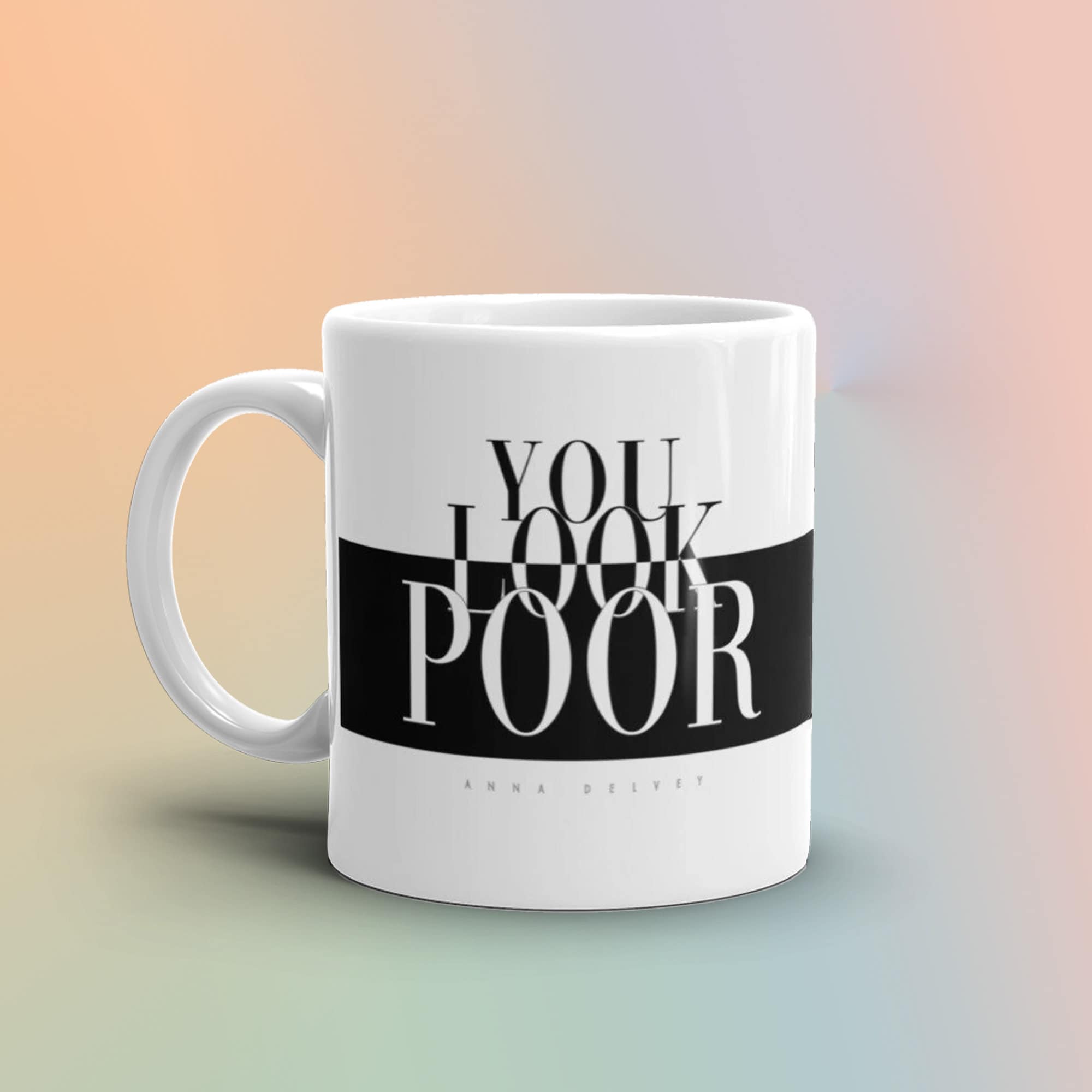 Anna Delvey Coffee Mug: You Look Poor, Funny Insult Mug - Etsy