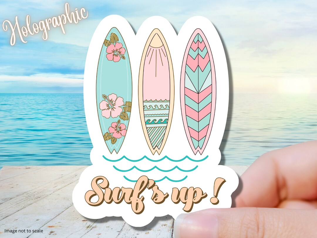 Surf's Up Sticker Holographic Sticker Summer Sticker Tropical Sticker ...