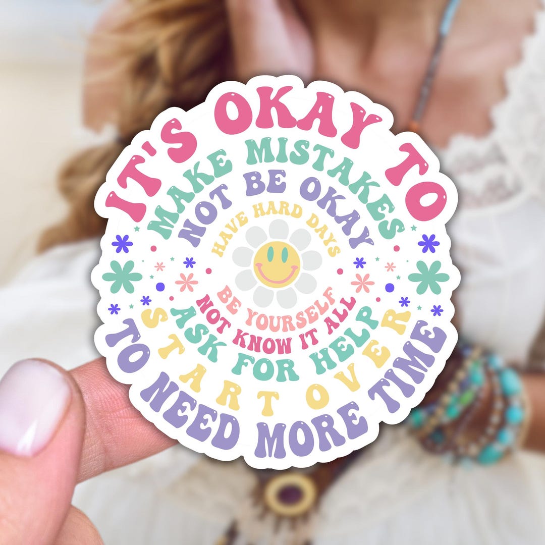 It's Okay To... Sticker | Mental Health Sticker | Affirmation Sticker ...