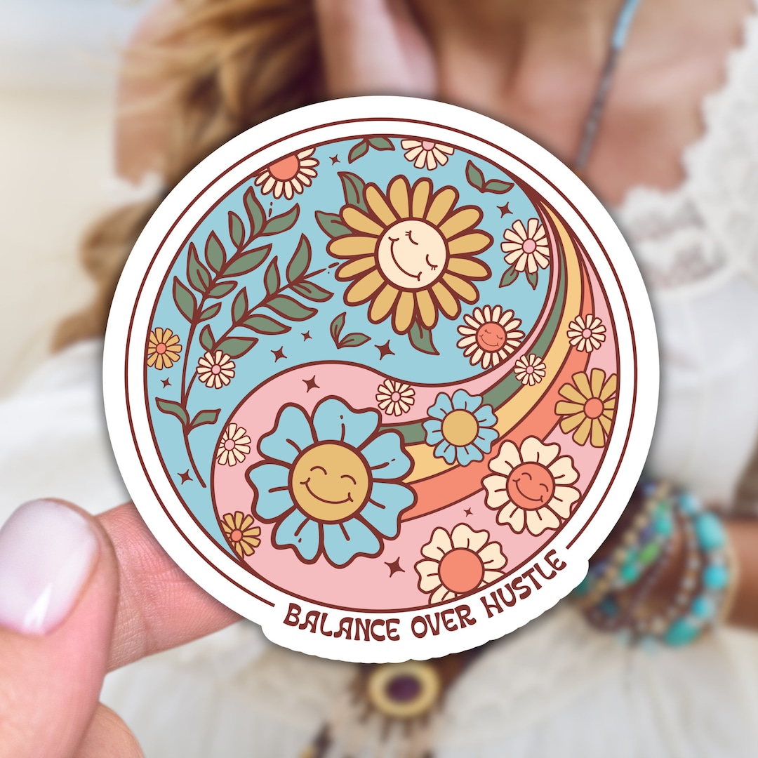 Balance Over Hustle | Yin Yang Sticker | Daisy Sticker | Mental Health ...