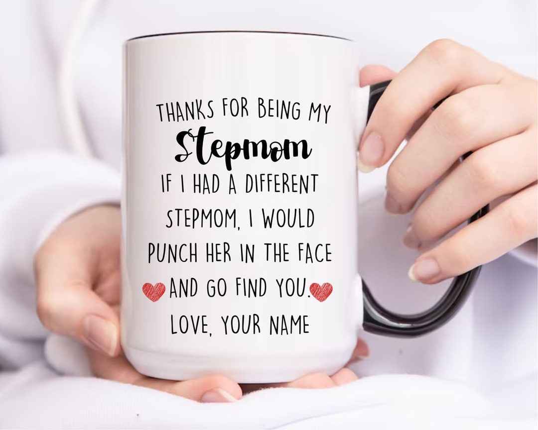 Personalized Stepmom Gift for Step Mom Mug, Thanks for Being My Stepmom ...