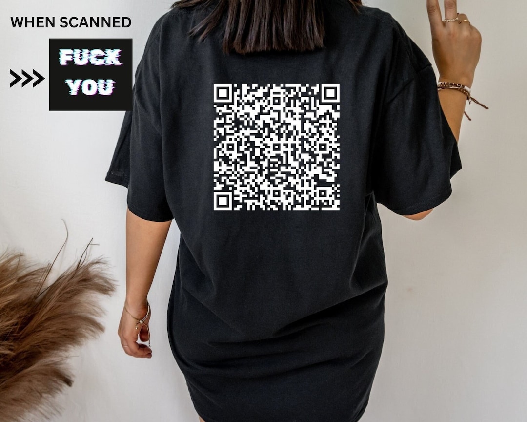Fuck You QR Code Shirt, Back Print QR Code Message, Adult Humor Funny ...
