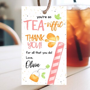 Editable Iced Tea Gift Tags, End of School Year Tag, You're Tea-riffic ...