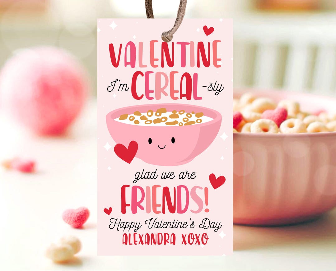 Editable Valentine Cereal Gift Tag, Cereal-sly Glad We Are Friends Tag ...