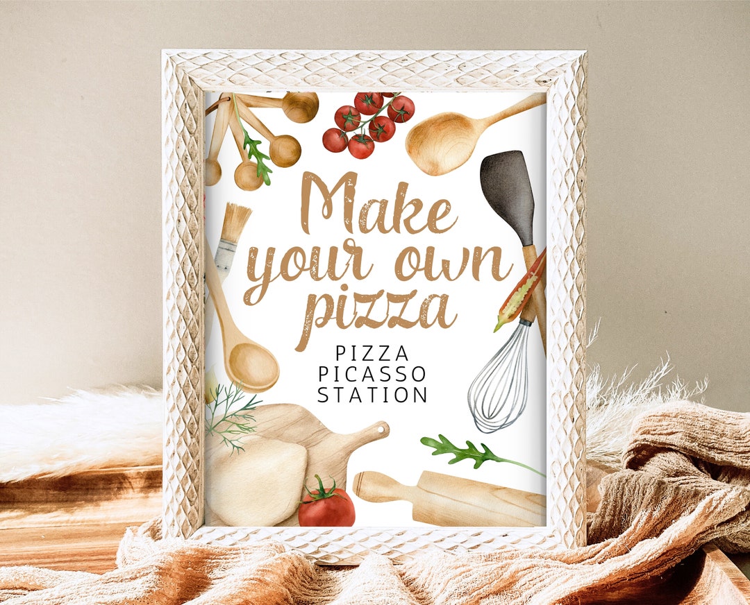 Pizza Decorating Station Birthday Sign, Make Your Own Pizza Sign, Chef ...