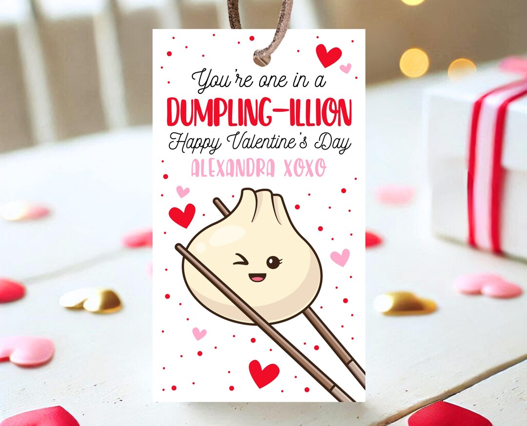Editable Happy Valentine's Day Gift Tag, Dumpling Tag, You’re One in A ...