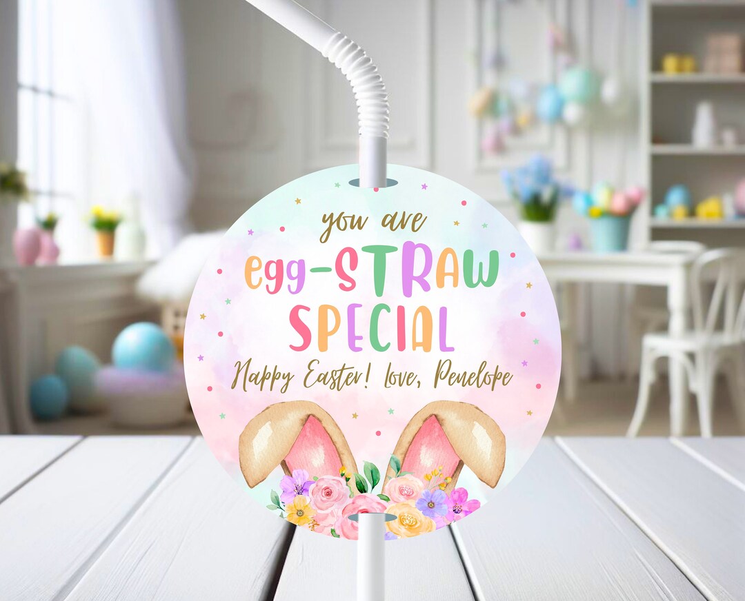 Editable Easter Straw Tag, Easter Tags, You're Egg-straw Special Easter ...