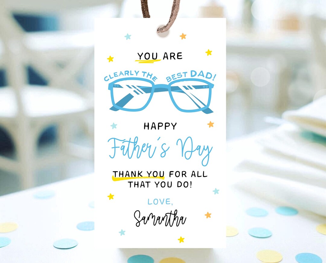 Editable Father's Day Glasses Gift Tag, Printable You Are Clearly the ...
