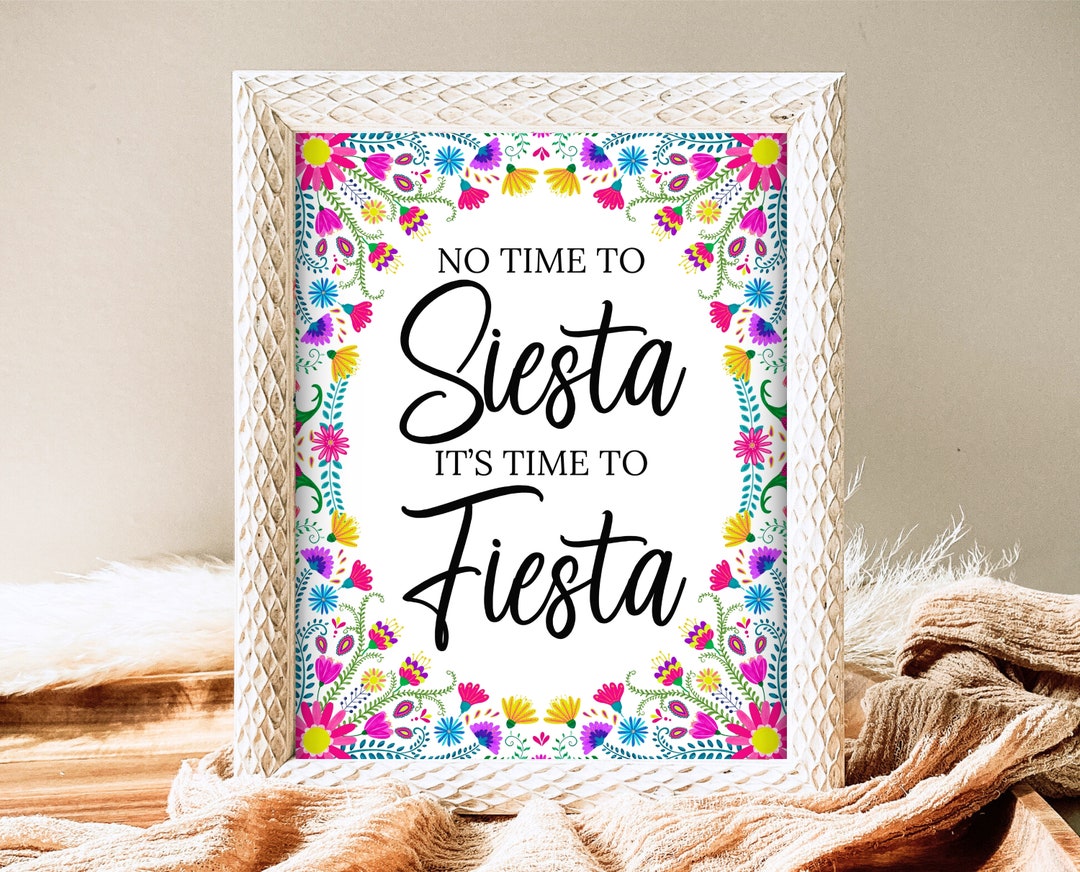No Time to Siesta It's Time to Fiesta Sign Birthday, Mexican Theme ...