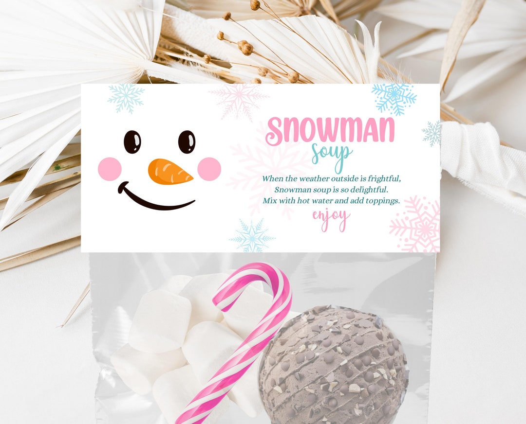 Editable Snowman Soup Treat Bag Topper, Snowman Soup Label, Christmas ...
