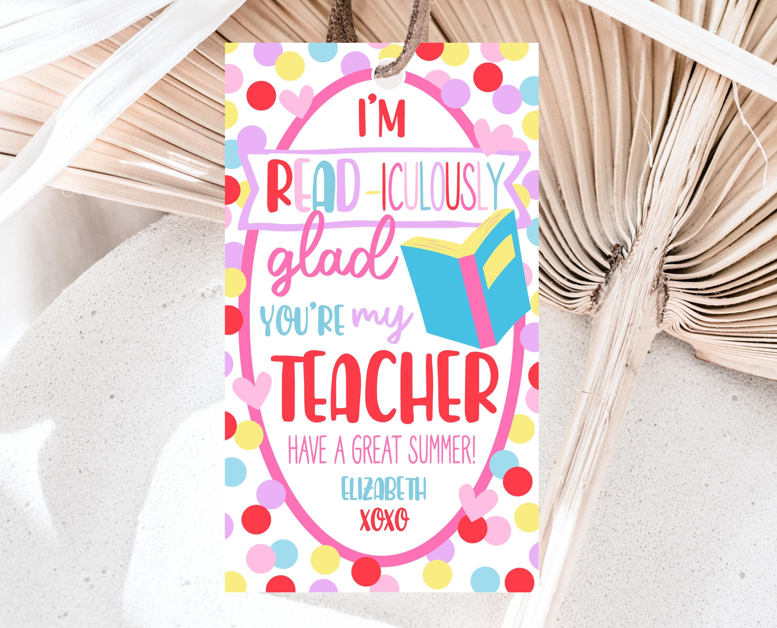 Editable Teacher Appreciation Gift Tag: Read-iculously Glad (digital ...