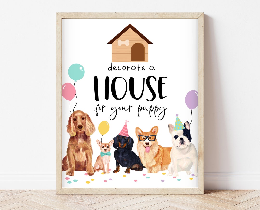 Editable Decorate A Dog House Sign, Puppy Birthday Sign, Dog Birthday ...