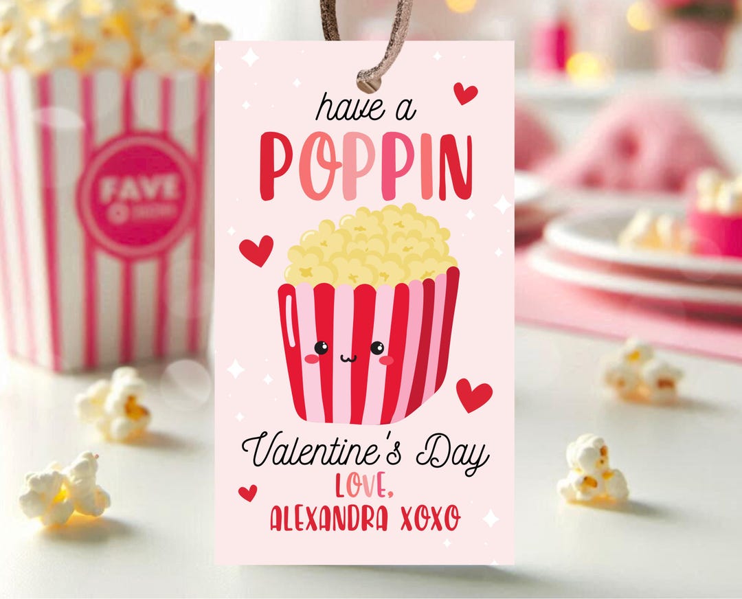 Editable Valentine Popcorn Gift Tag, Poppin Valentine Gift Tags, School ...