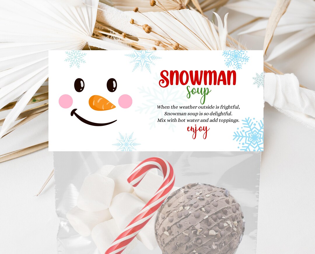 Editable Snowman Soup Treat Bag Topper, Snowman Soup Label, Christmas ...