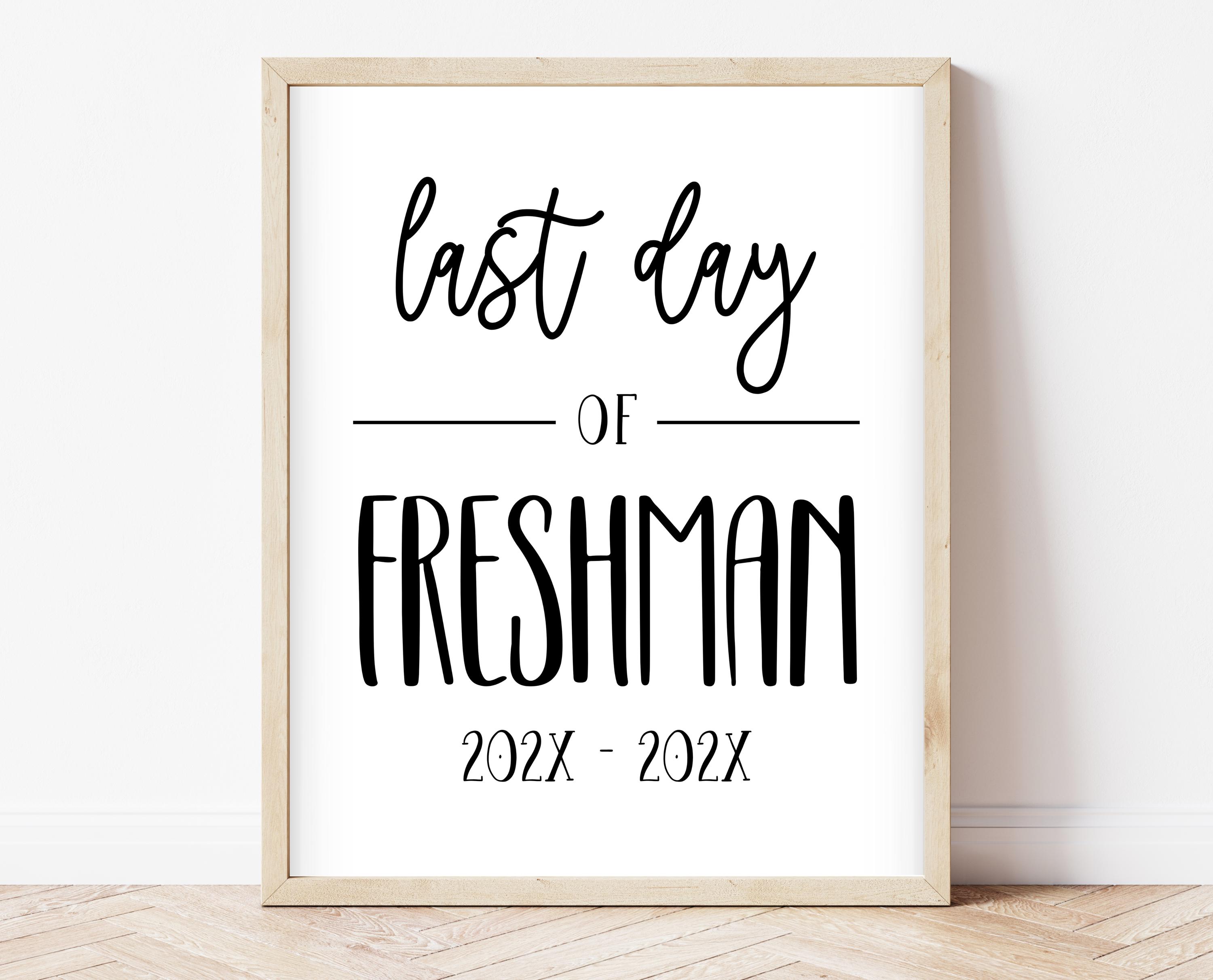 Editable Last Day of Freshman Year Sign Printable Class Sign 9th Grade ...