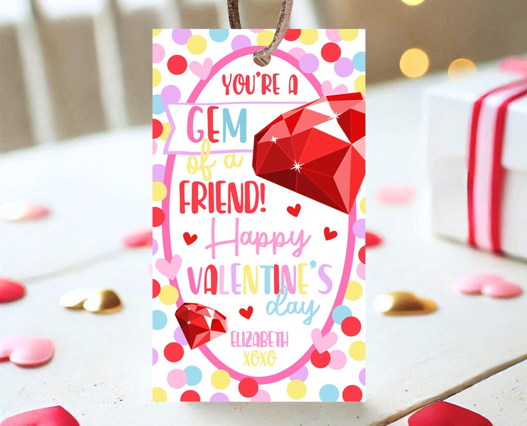 Editable Valentines Day Gift Tag, You're a Gem of a Friend Tag ...