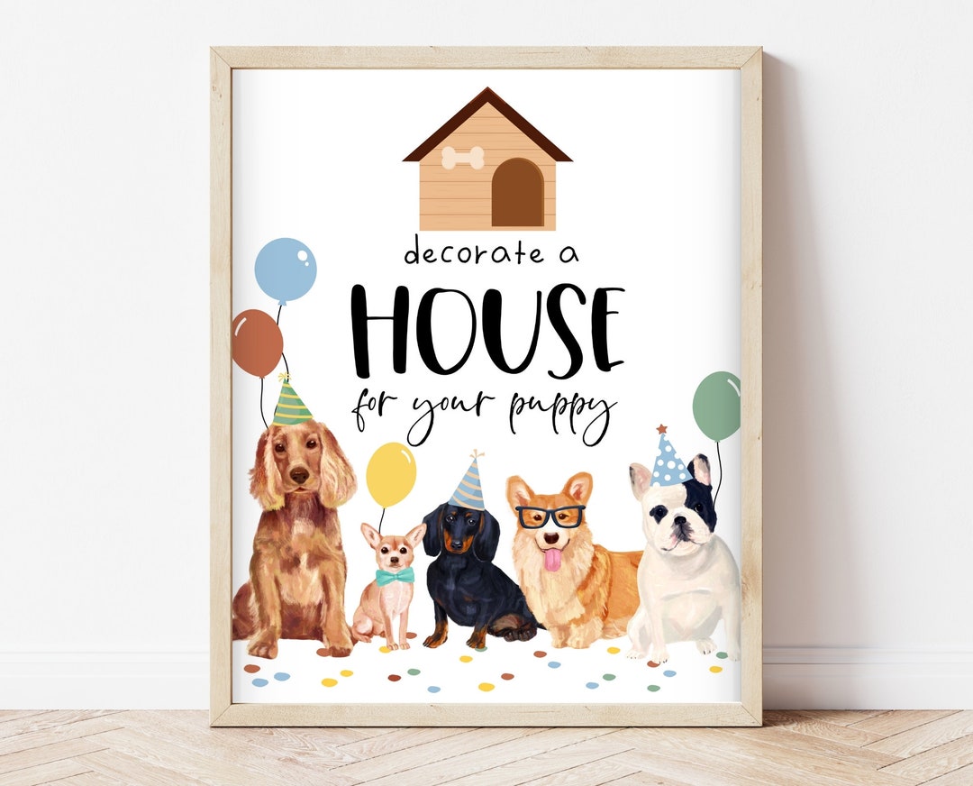 Decorate A Dog House Sign, Puppy Birthday Sign, Dog Birthday Party ...