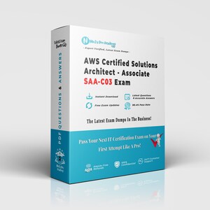 SAA-C03 Exam Dump AWS Certified Solutions Architect Exam in Pdf, VCE - September 2024 Updated ...