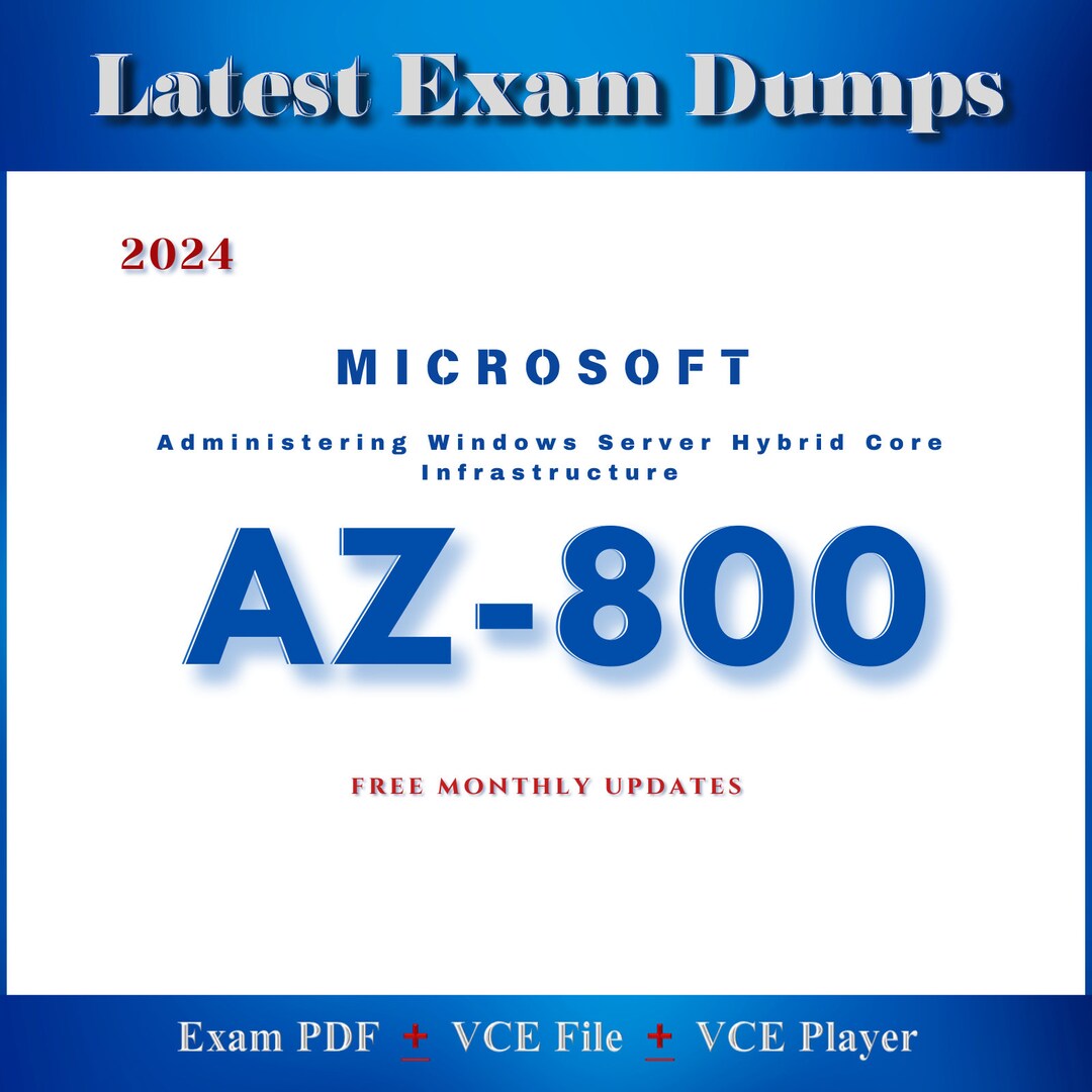 Microsoft AZ-800 Exam Dump May 2024 Updated 217 Q&A PDF, Vce File VCE ...
